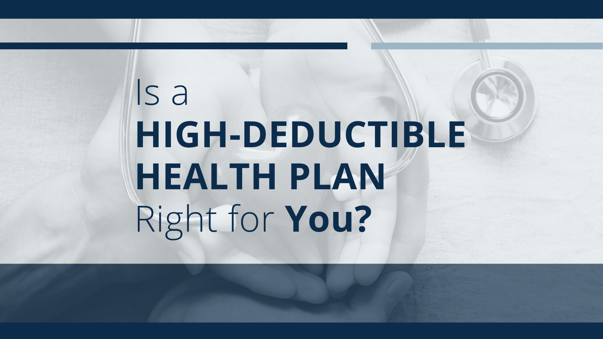 Is a High-Deductible Health Plan Right for You? - Blakely Financial